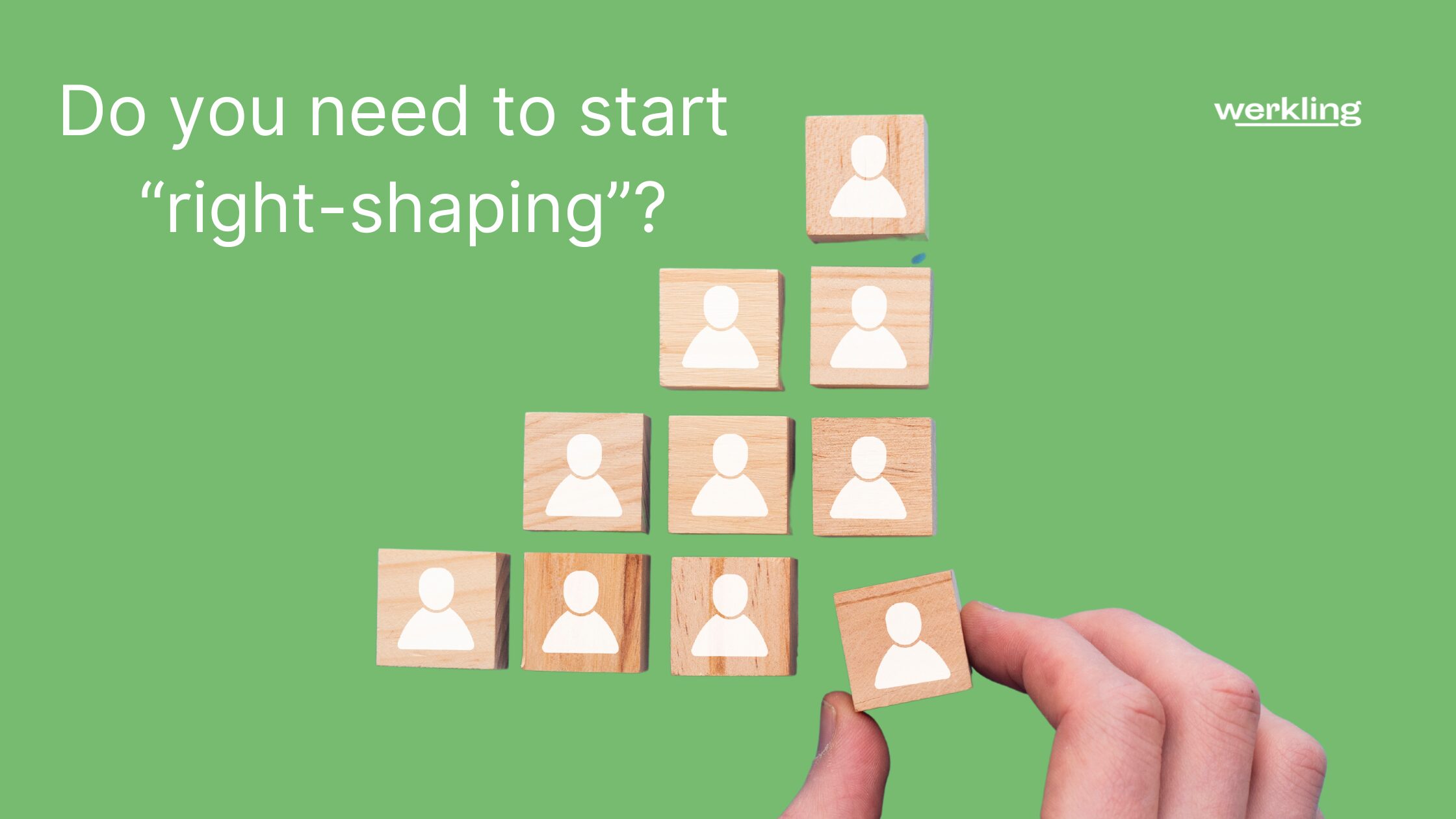 Reimagine your workforce: do you need to start "right-shaping"? - Werkling